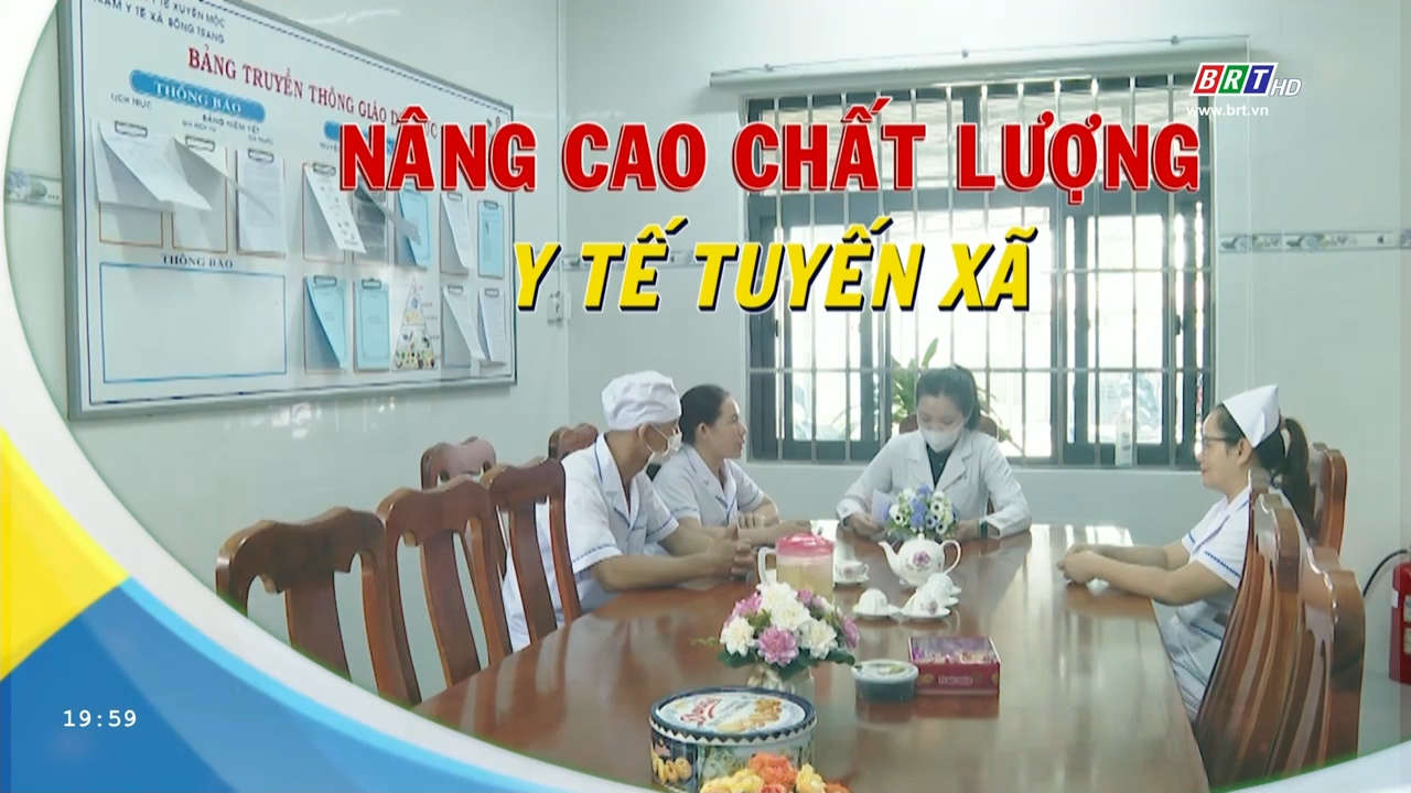PT & HN 23/09/2024: Nâng cao chất lượng y tế tuyến xã